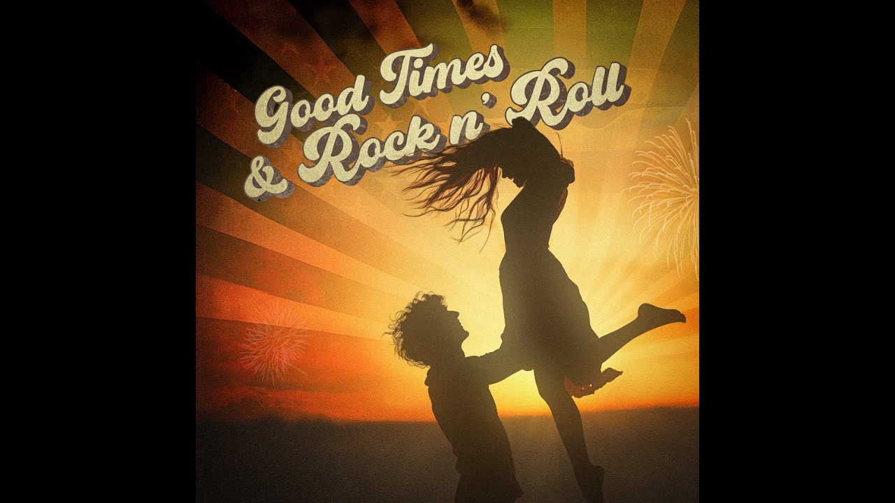 Good Times & Rock n' Roll (lyric video) - YouTube
