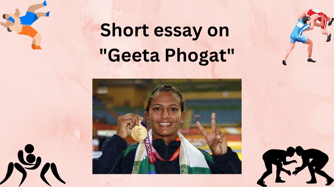 Short essay on Indian Wrestler "Geeta Phogat" | Renowned Indian ...