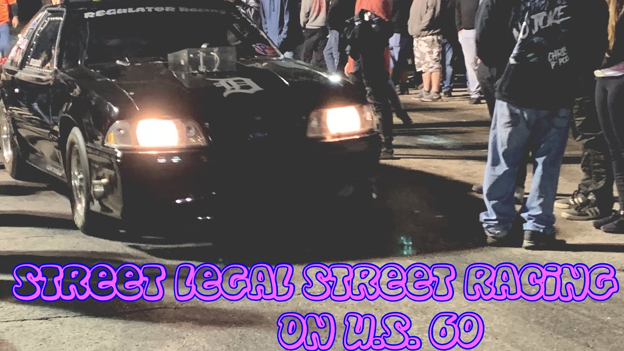 BATTLE AT THE BURG! STREET LEGAL STREET RACING ON U.S.60 - YouTube