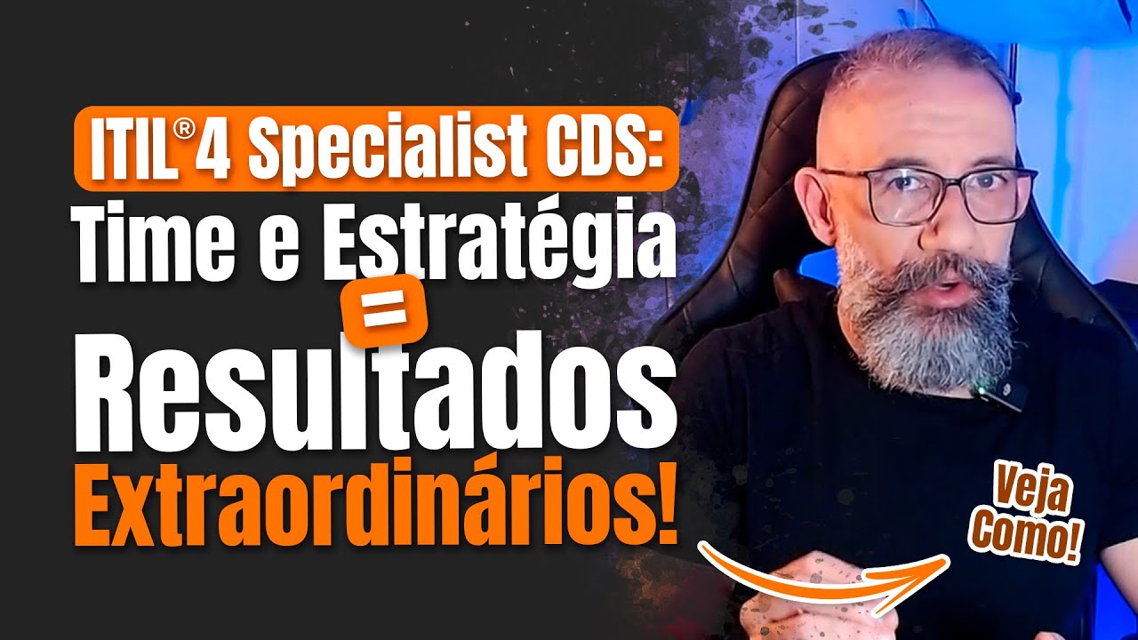 ITIL4® Specialist: Create, Deliver and Support (CDS) e a Cultura de ...