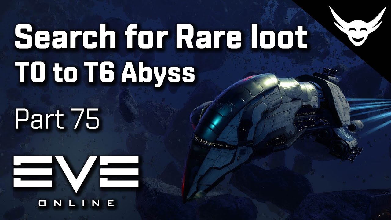 EVE Online - Search for Rare loot drops - T0 to T6 Abyss Part 75 - YouTube