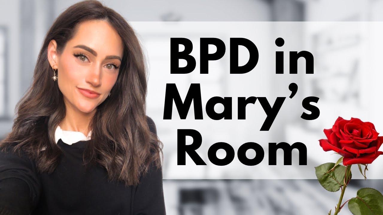 Exploring BPD in Mary’s Room | Borderline Personality Disorder - YouTube