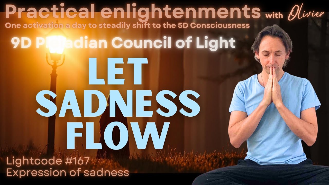 Let sadness flow l Light code & message from the 9D Pleiadian Council ...