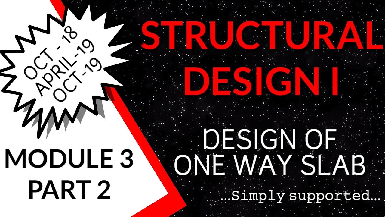 5015- STRUCTURAL DESIGN 1- DESIGN OF ONE WAY SLAB- SIMPLY SUPPORTED ...