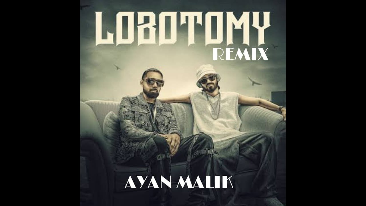 Lobotomy Remix - AYAN MALIK (prod. Stan the man ) - YouTube