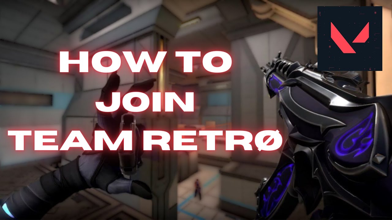 How to join Team Retro (VALORANT) | Recruitment Challenge - YouTube