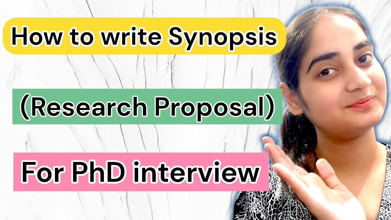How to write Synopsis/Research Proposal for PhD interview ? - YouTube
