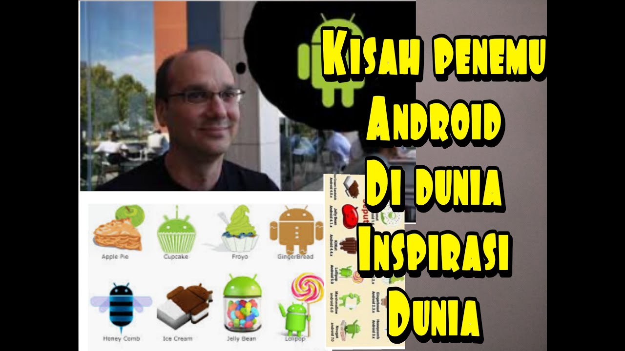 Ini lah kisah Andy Rubin Penemu Sistem Operasi Android - YouTube