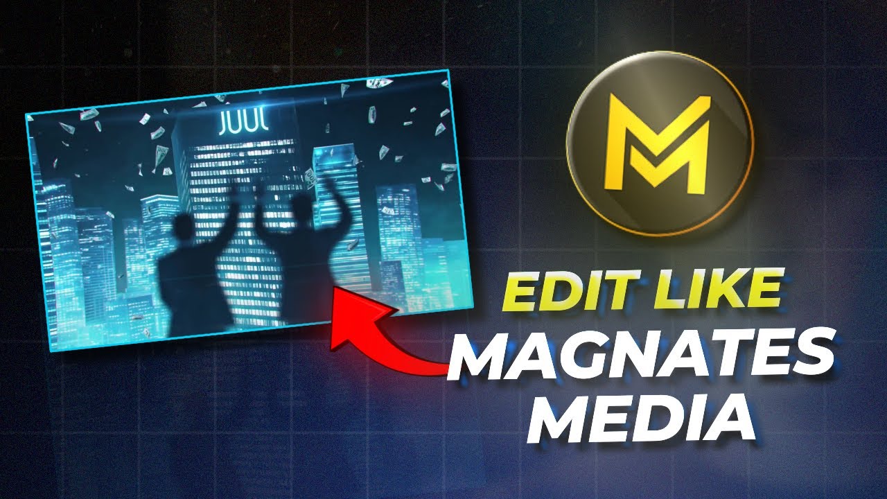 The Complete Guide to Edit like MagnatesMedia in 2025 | How to EDIT ...