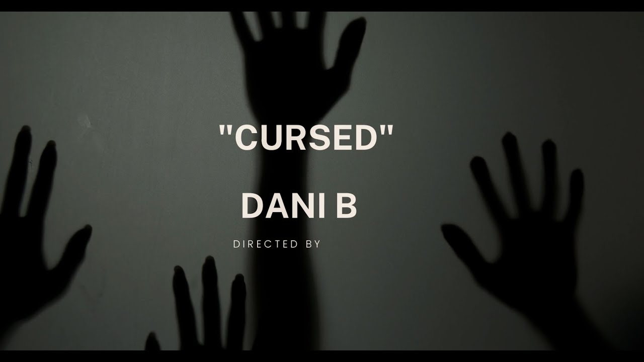 Dani B - Cursed (Official Music Video) - YouTube