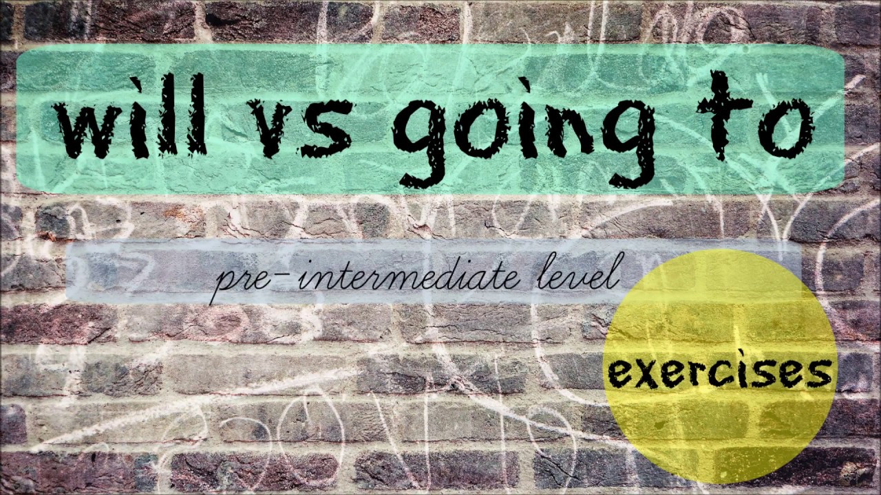 FUTURE TENSE WILL AND GOING TO PRE INTERMEDIATE LEVEL YouTube future-tense-will-and-going-to-pre-intermediate-level-youtube