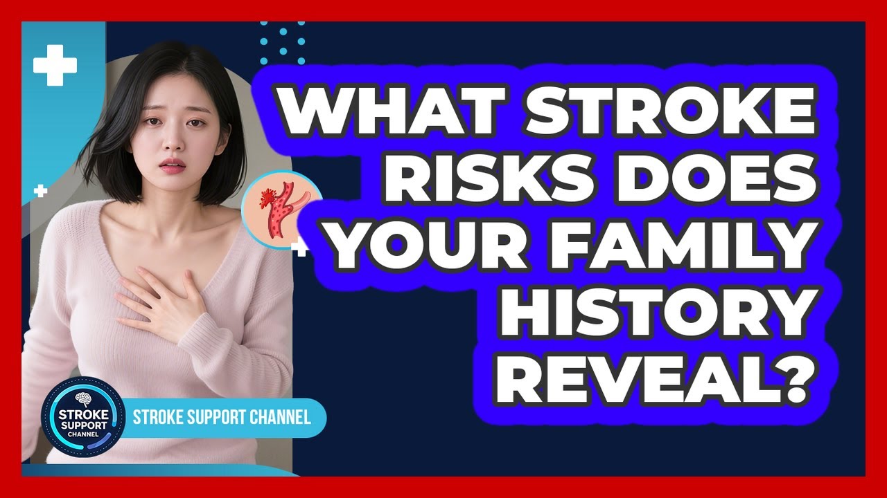 What Stroke Risks Does Your Family History Reveal? - Stroke Support ...