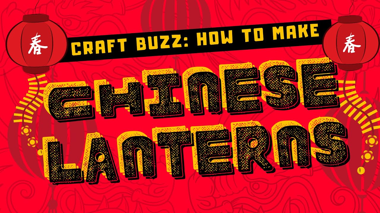 🐲🏮CRAFT BUZZ! 2: How to Make Mini Chinese Lanterns🏮🐲 - YouTube