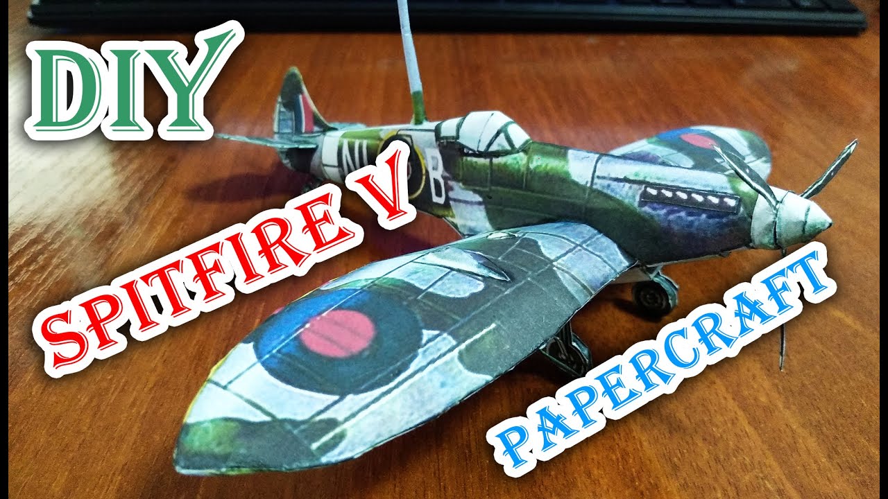 Diy Spitfire V Supermarine Paper Model - YouTube