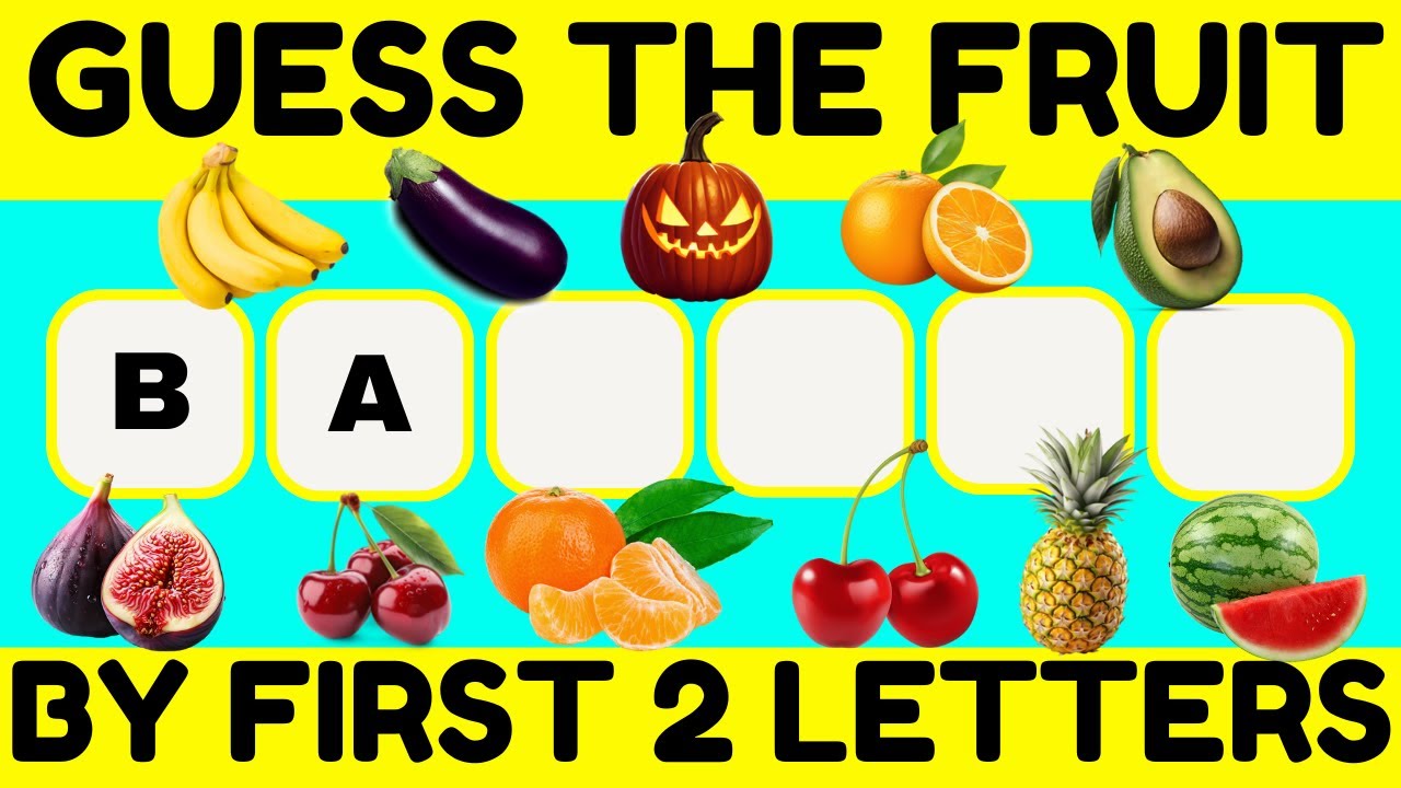 Can You Guess the Fruit By First 2 Letters? 🍓 | Easy, Medium, Hard ...