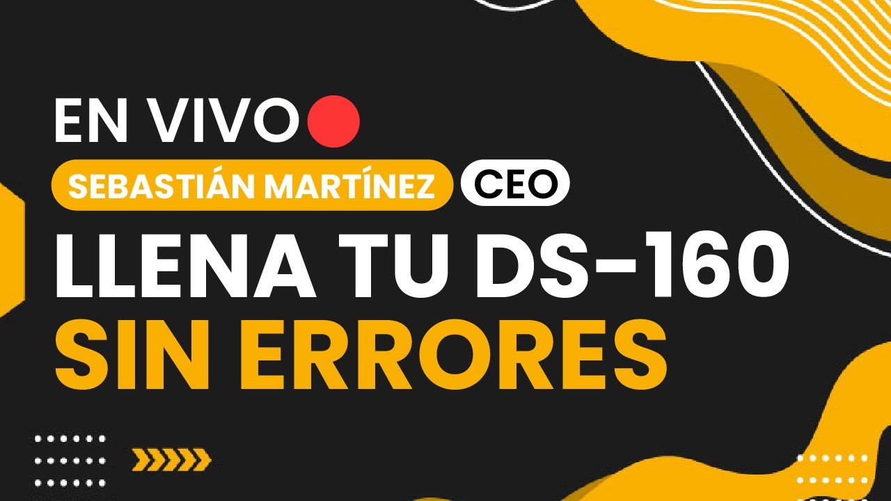 MASTERCLASS ️ ¡Completa tu DS-160 sin errores!📄| Part 2 - YouTube