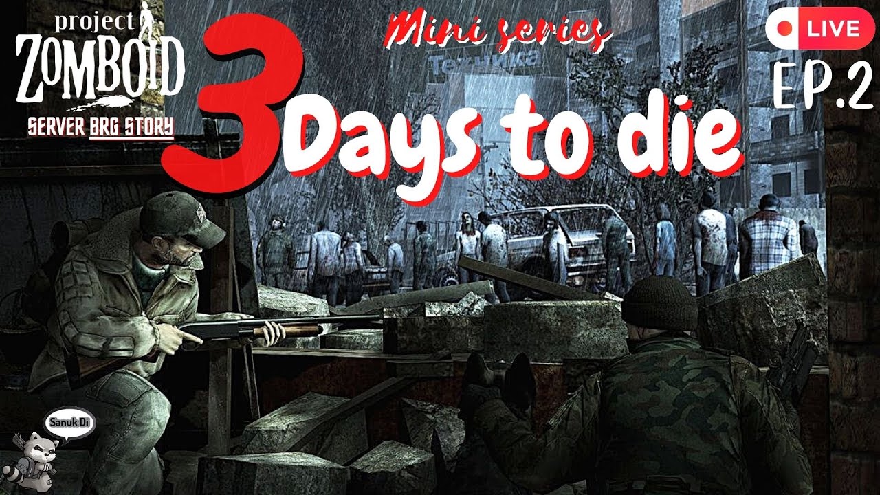 Project Zomboid / [RP] Mini Series : 3 Days to die EP.2 - YouTube