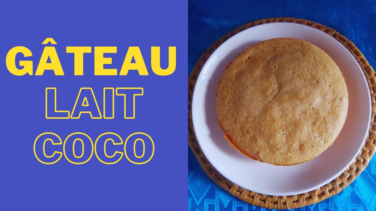 Gâteau au lait de coco fait maison 💯 🥥 - YouTube