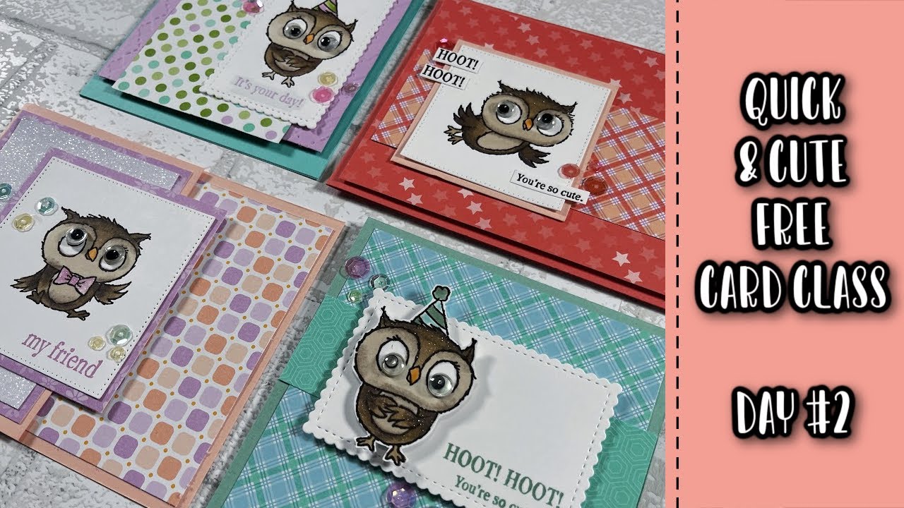 Adorable Owl Quick & Cute Card Class - Day #2 - YouTube