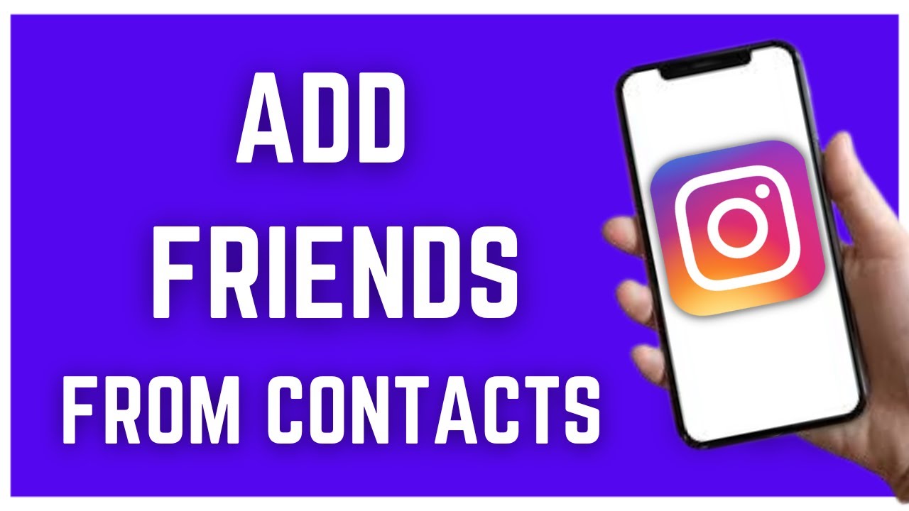 HOW TO ADD FRIENDS FROM CONTACTS ON INSTAGRAM (2023) - YouTube