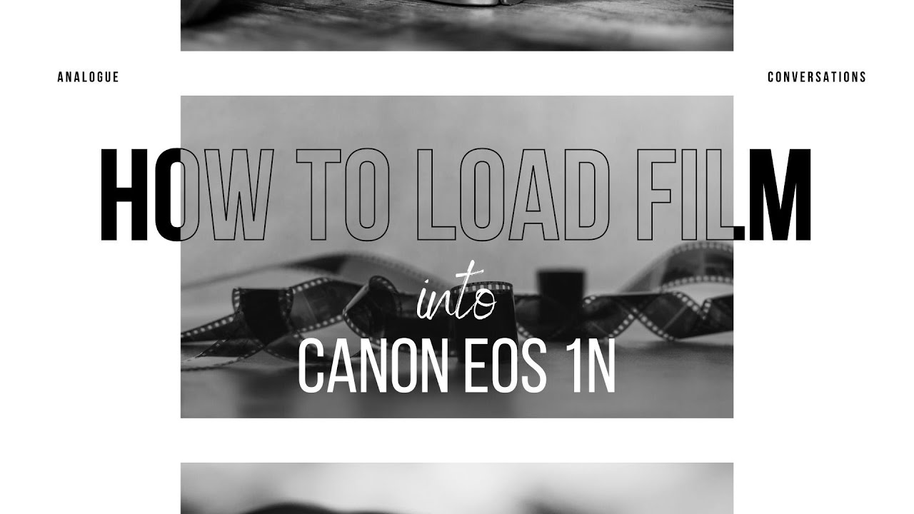 How to Load Film into Canon EOS 1N - YouTube