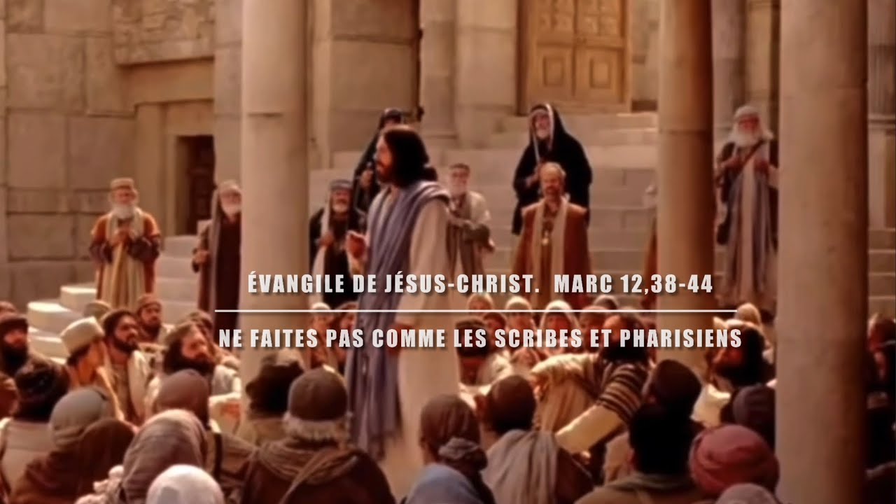 Évangile de Jésus Christ + commentaire Marc 12, 38-44-Ne faites pas ...