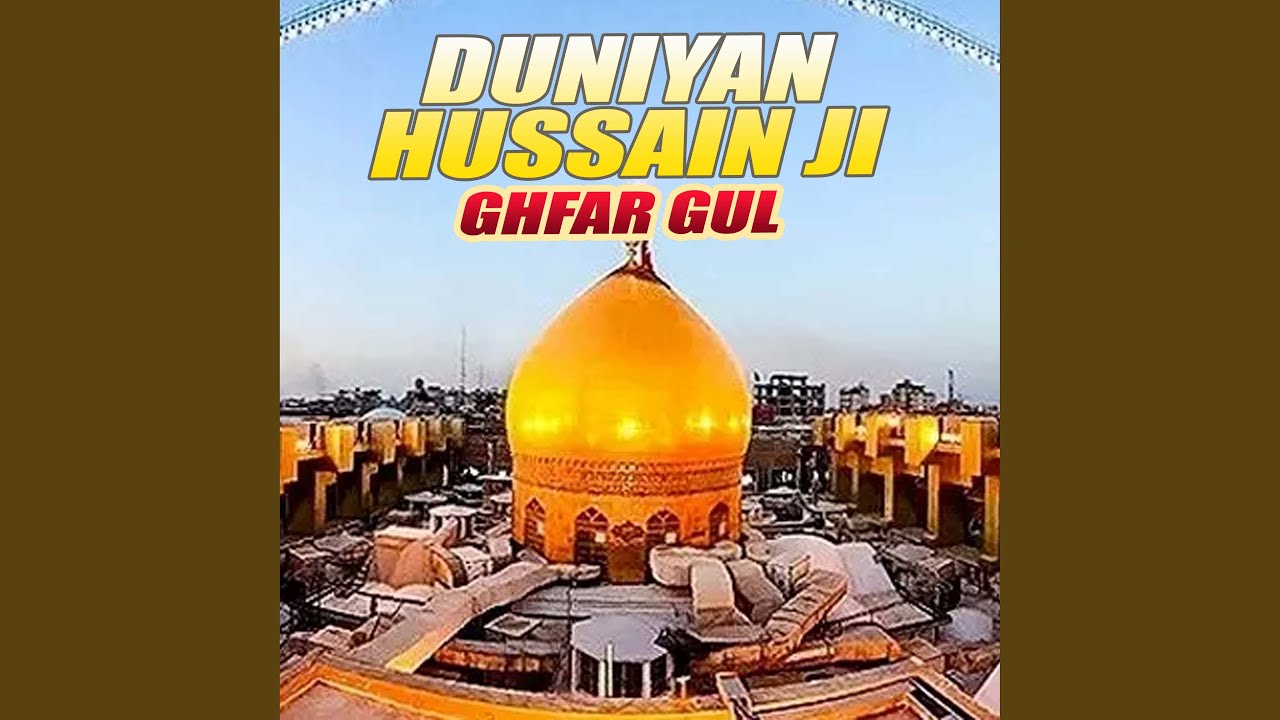 Duniyan Hussain Ji - YouTube