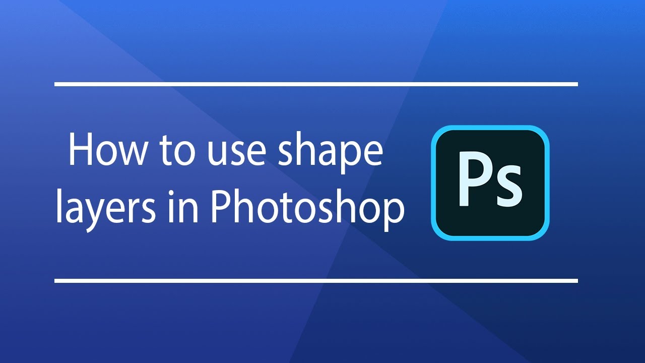 Photoshop for Beginners | How to use shape layers in Photoshop - YouTube
