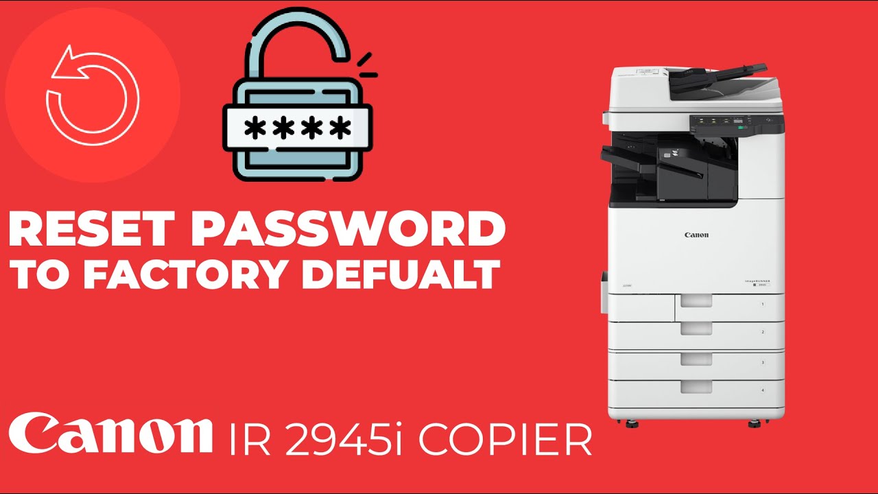 How to Reset Password for Canon ImageRunner 2945i Copier to Factory ...