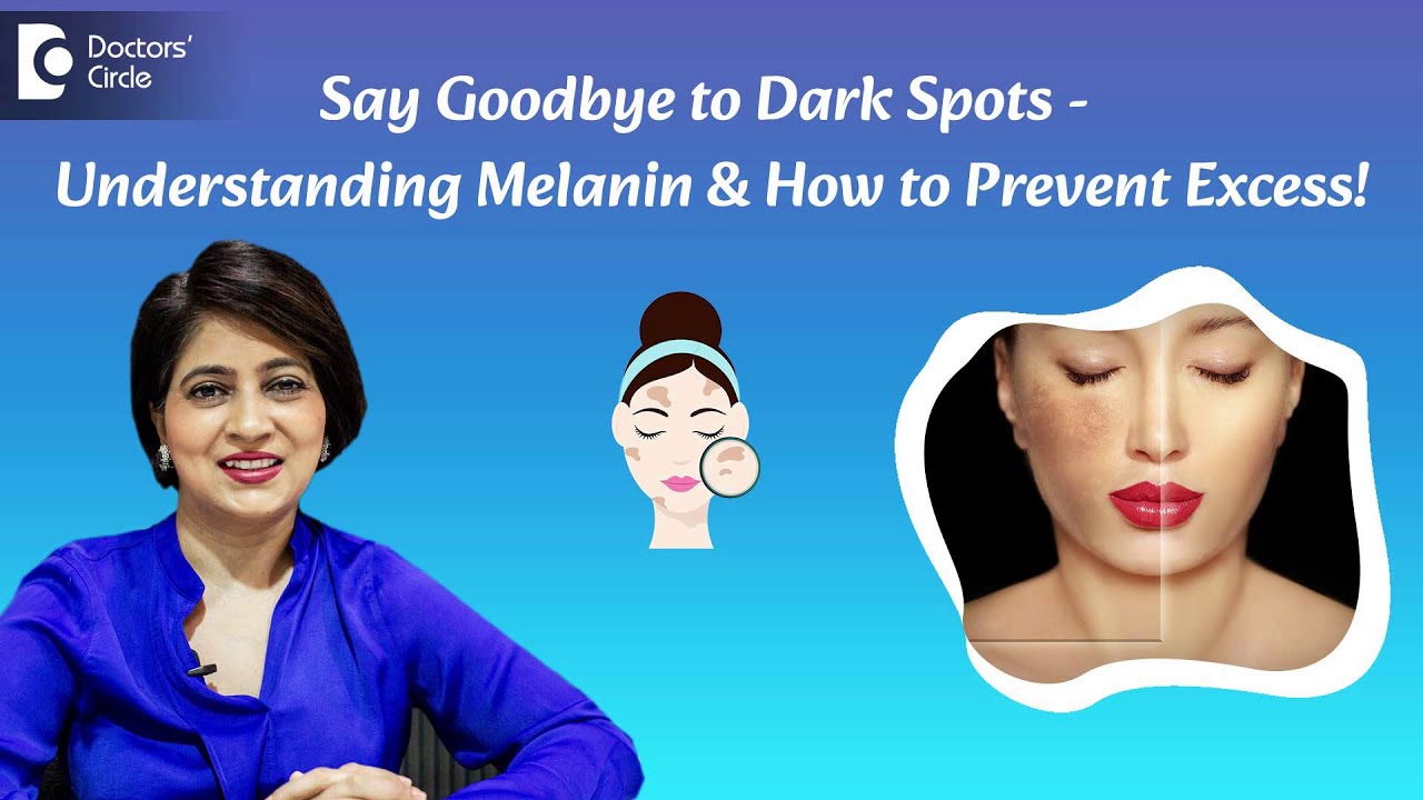 How to reduce melanin in skin naturally | Is excess melanin bad for skin? #skincare - Dr.Rasya ...