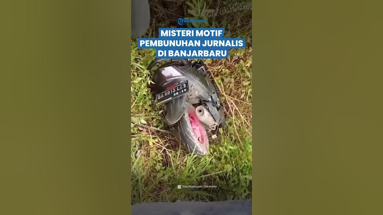MISTERI MOTIF Pembunuhan Jurnalis Juwita di Banjarbaru Kalsel, Oknum TNI AL Kini Diperiksa ...