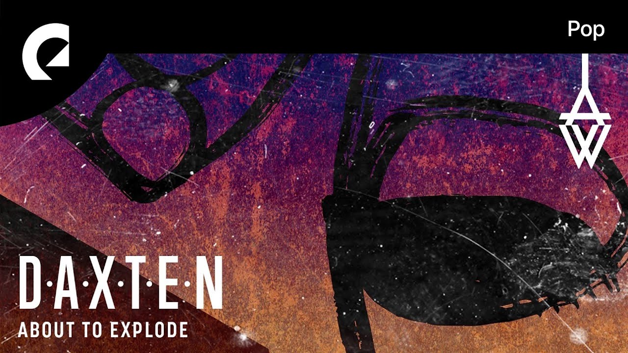 Wai, Daxten feat. Astyn Turr - About To Explode - YouTube
