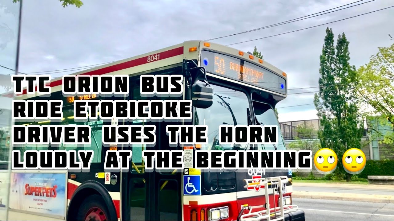 🙄TORONTO BUS DRIVER LOUDLY USES THE HORN!! TTC 50 BURNHAMTHORPE 8041 ...