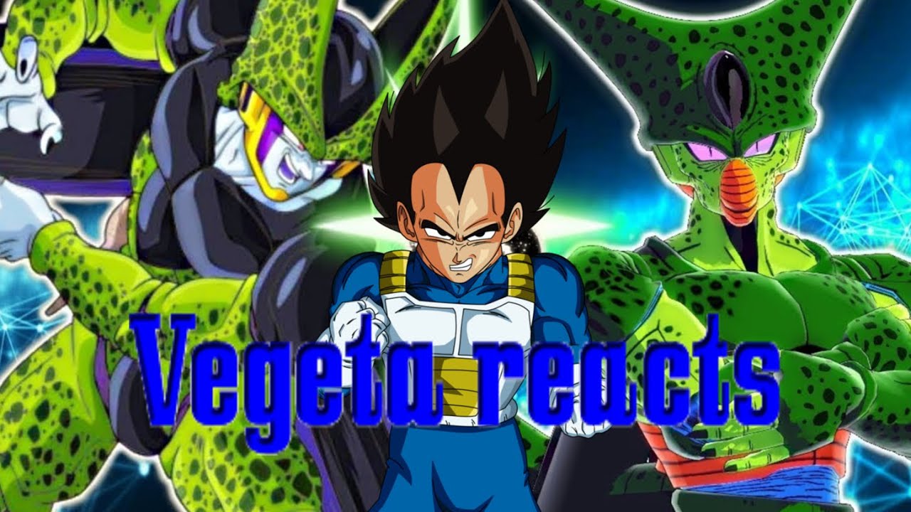 Vegeta reacts to perfect cell vs imperfect cell - YouTube