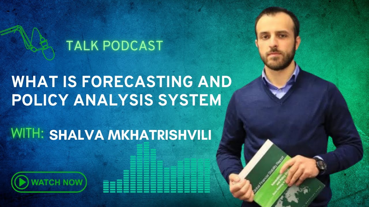 Shalva Mkhatrishvili - What is Forecasting and Policy Analysis System ...