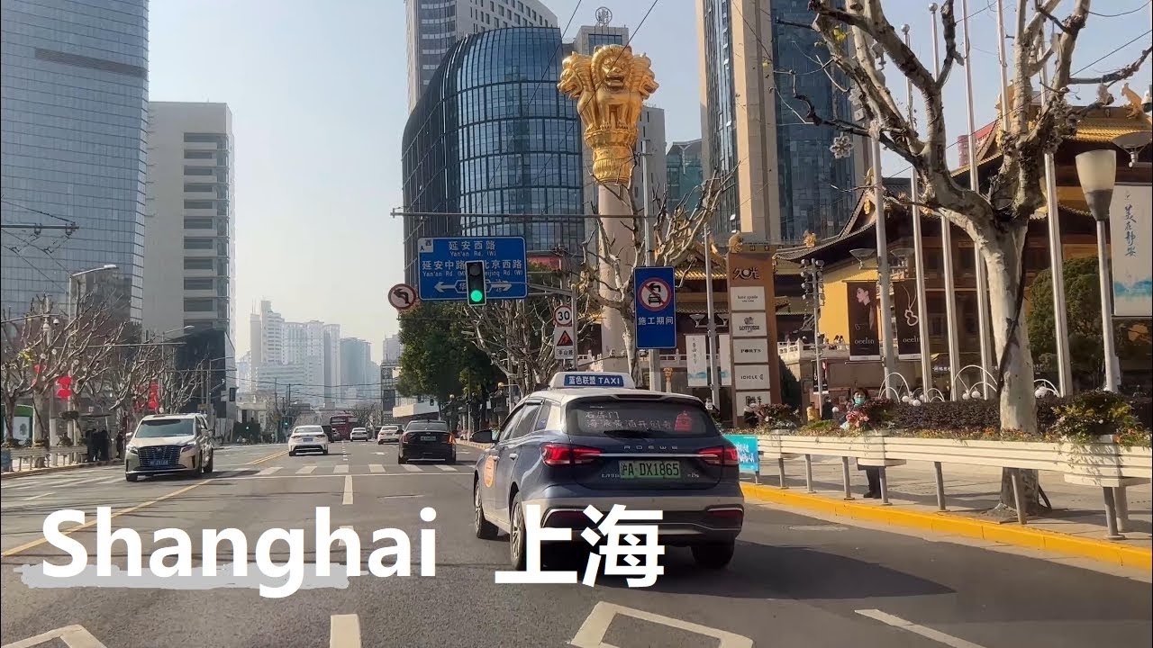 Jing an Temple Street｜Driving Tour Shanghai 4K｜West Nanjing Road ...
