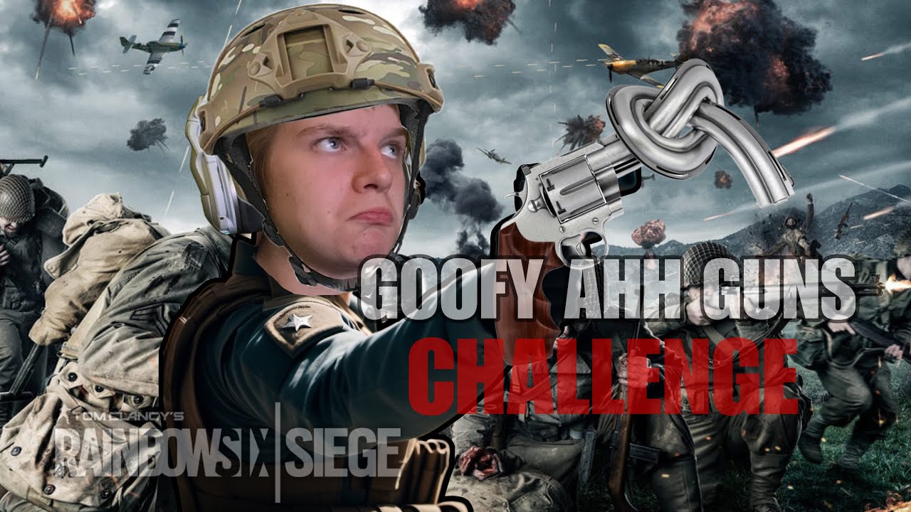Goofy AHH guns CHALLENGE | Rainbow Six Siege - YouTube