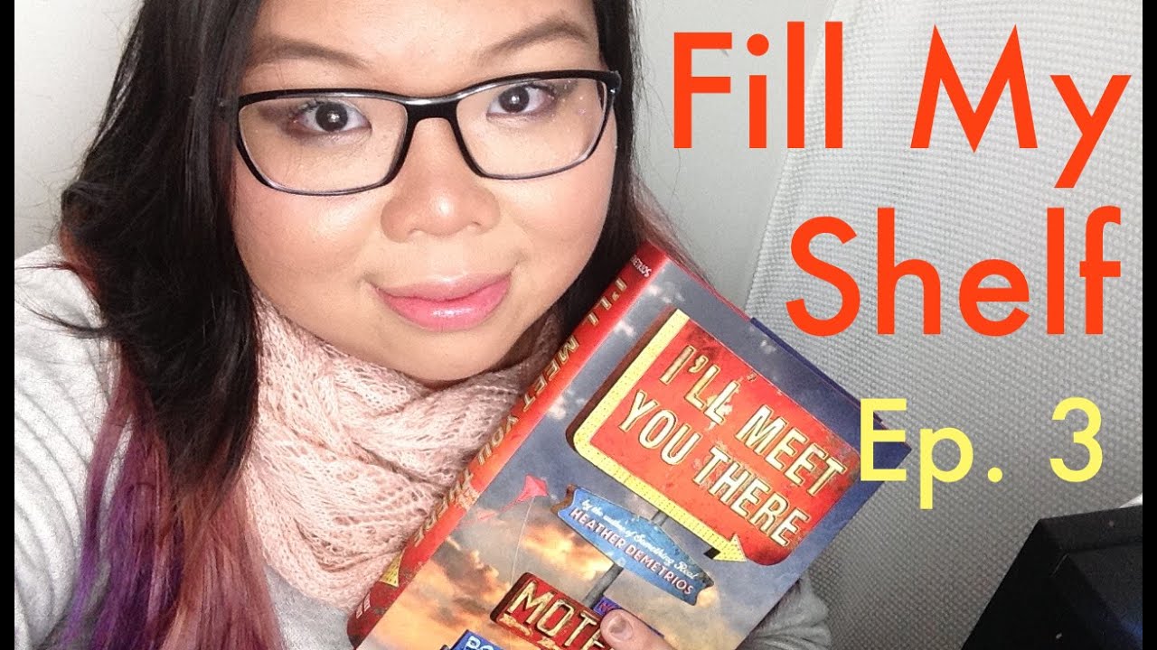 Fill My Shelf (Ep. 3) | I'll Meet You There by Heather Demetrios - YouTube