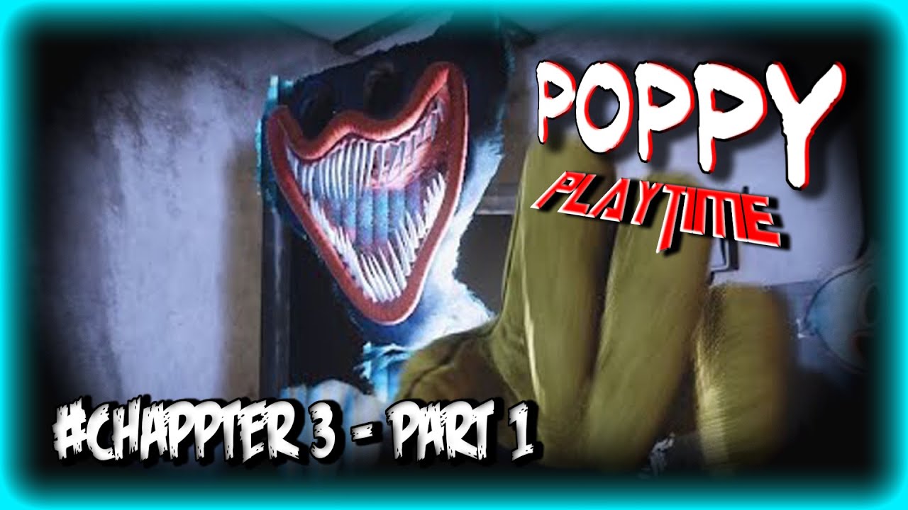 Poppy Playtime | Funny Scary Moments | Chapter 3 - Part 1 | I Think I'm ...
