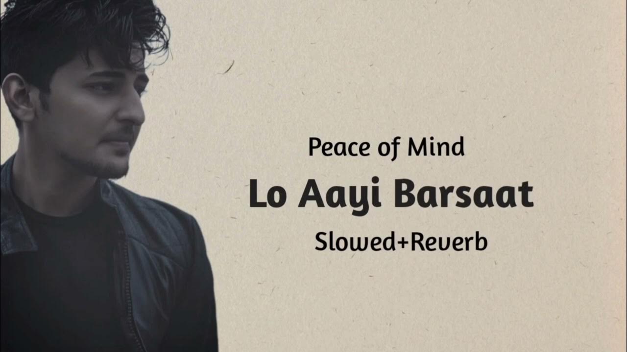 Lo Aayi Barsaat (Slowed+Reverb) - Darshan Raval 💙 - YouTube