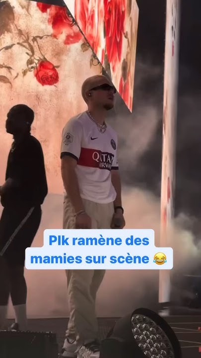 PLK ramène des mamies sur scène #rapfr #rapfrancais #plk - YouTube