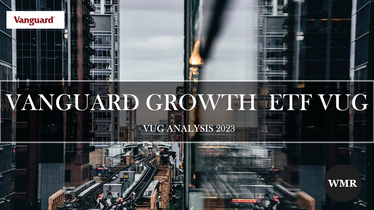 Vanguard Growth ETF VUG - YouTube