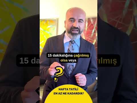 İşçinin Hafta Tatili Ne Kadardır?