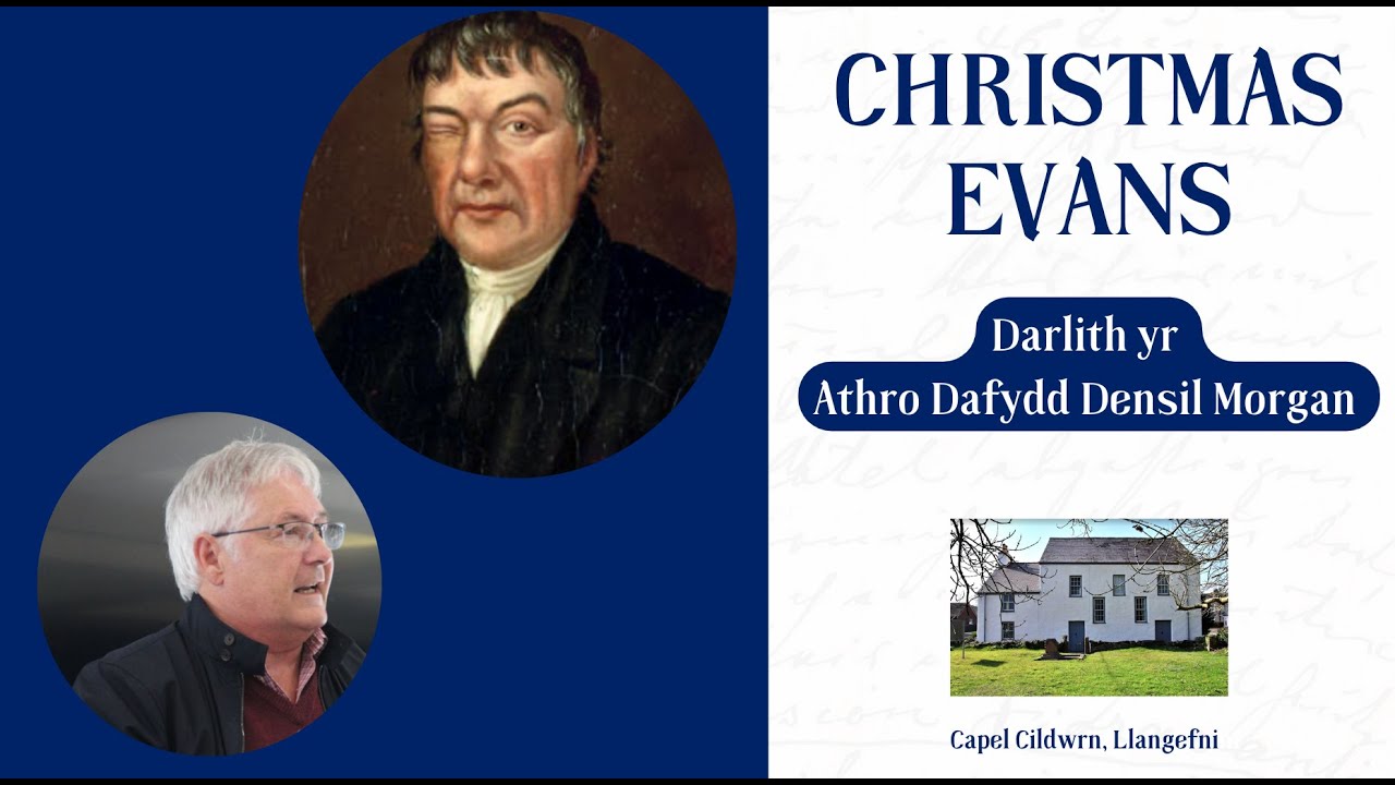 Christmas Evans; Athro Dafydd Densil Morgan DPhil DD FLSW - YouTube