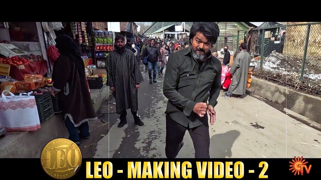 Exclusive : LEO - Making Video - 2 - YouTube