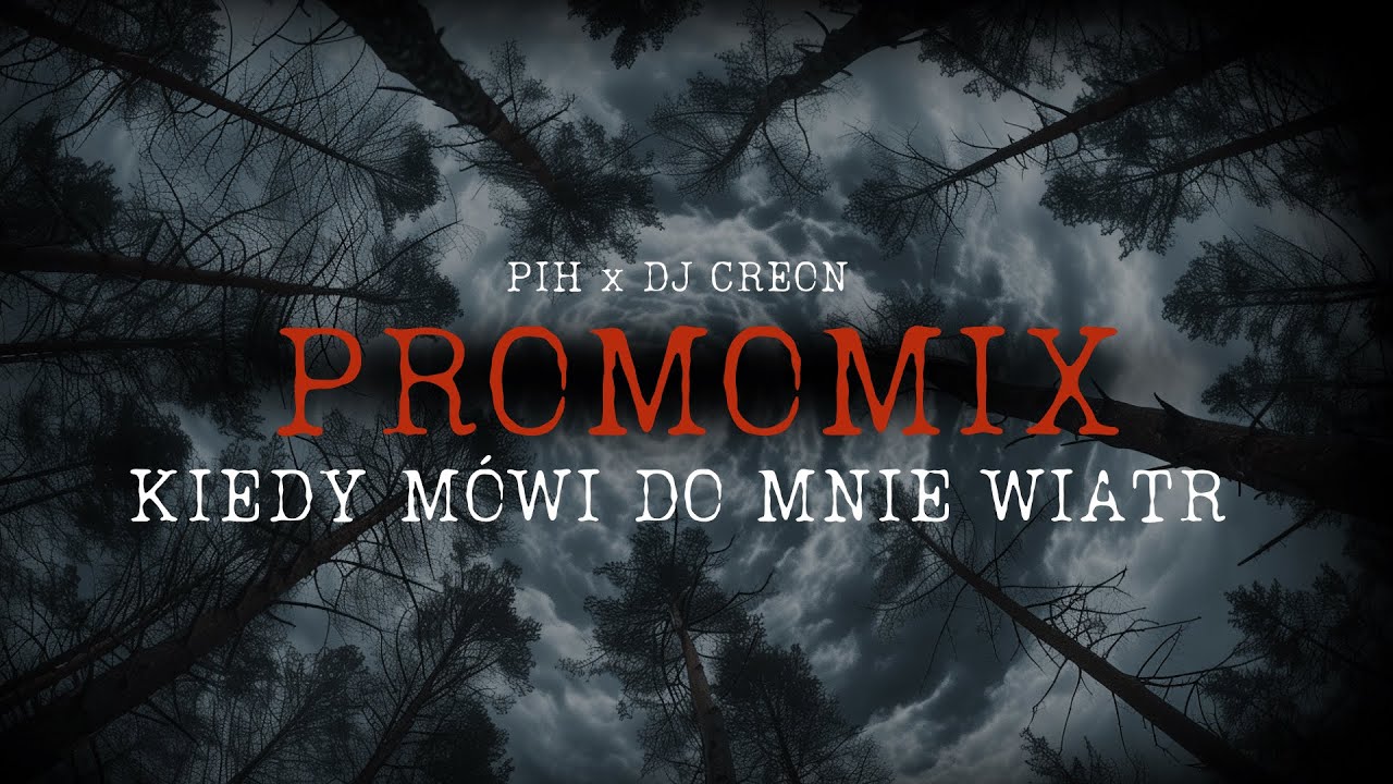 Pih x DJ Creon - Kiedy Mówi Do Mnie Wiatr PROMOMIX - HipHop.pl
