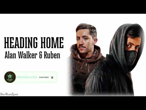 Alan Walker & Ruben - Heading Home (Lyrics) 🎵