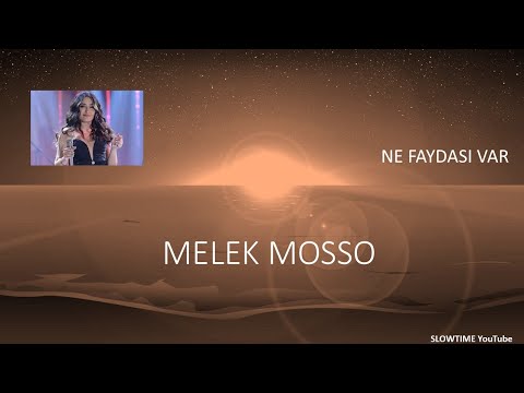 MELEK MOSSO NE FAYDASI VAR SLOWTIME