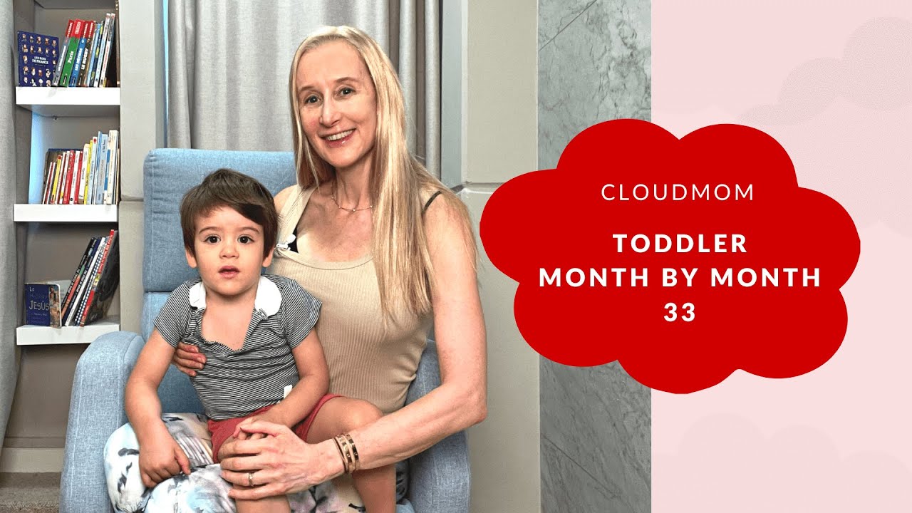 Toddler Month by Month: Month 33 | Subt. ING/ FR/ ES/ ZHO_CN | Cloudmom ...