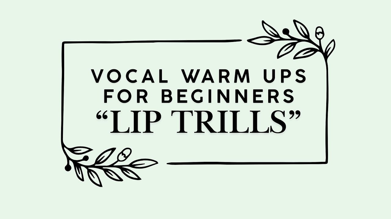 BEGINNER FRIENDLY: Vocal Warm Up: Lip Trills - YouTube